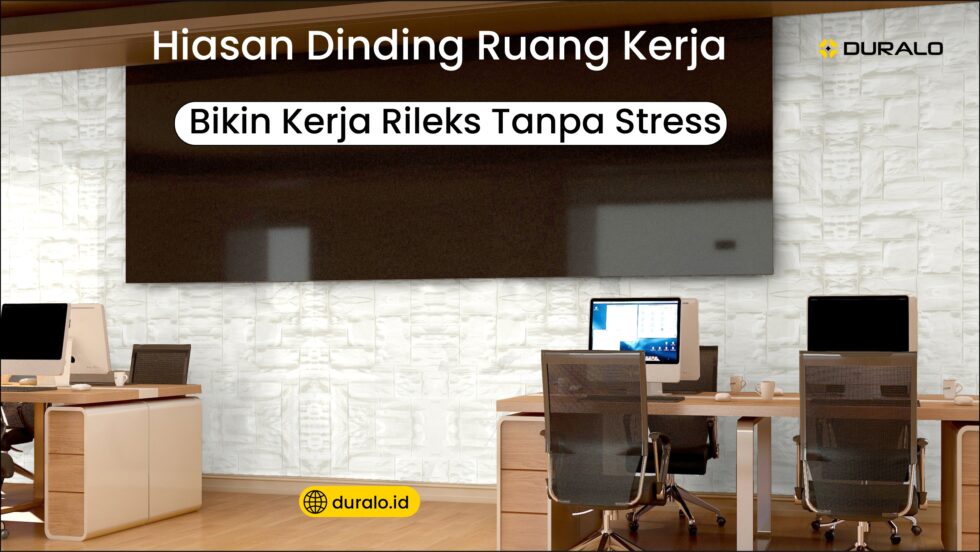 Hiasan Dinding Ruang Kerja Bikin Kerja Rileks Tanpa Stress