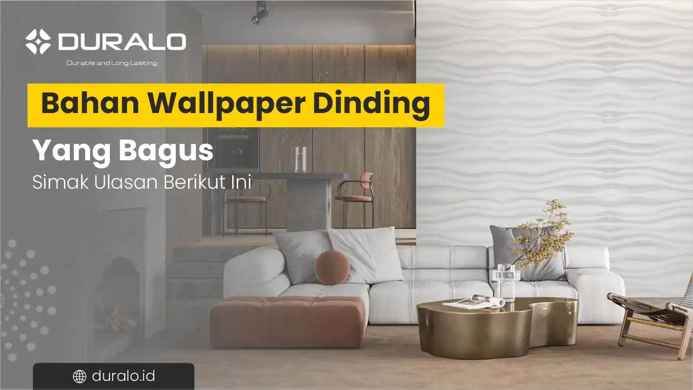 Bahan Wallpaper Dinding Yang Bagus - Duralo