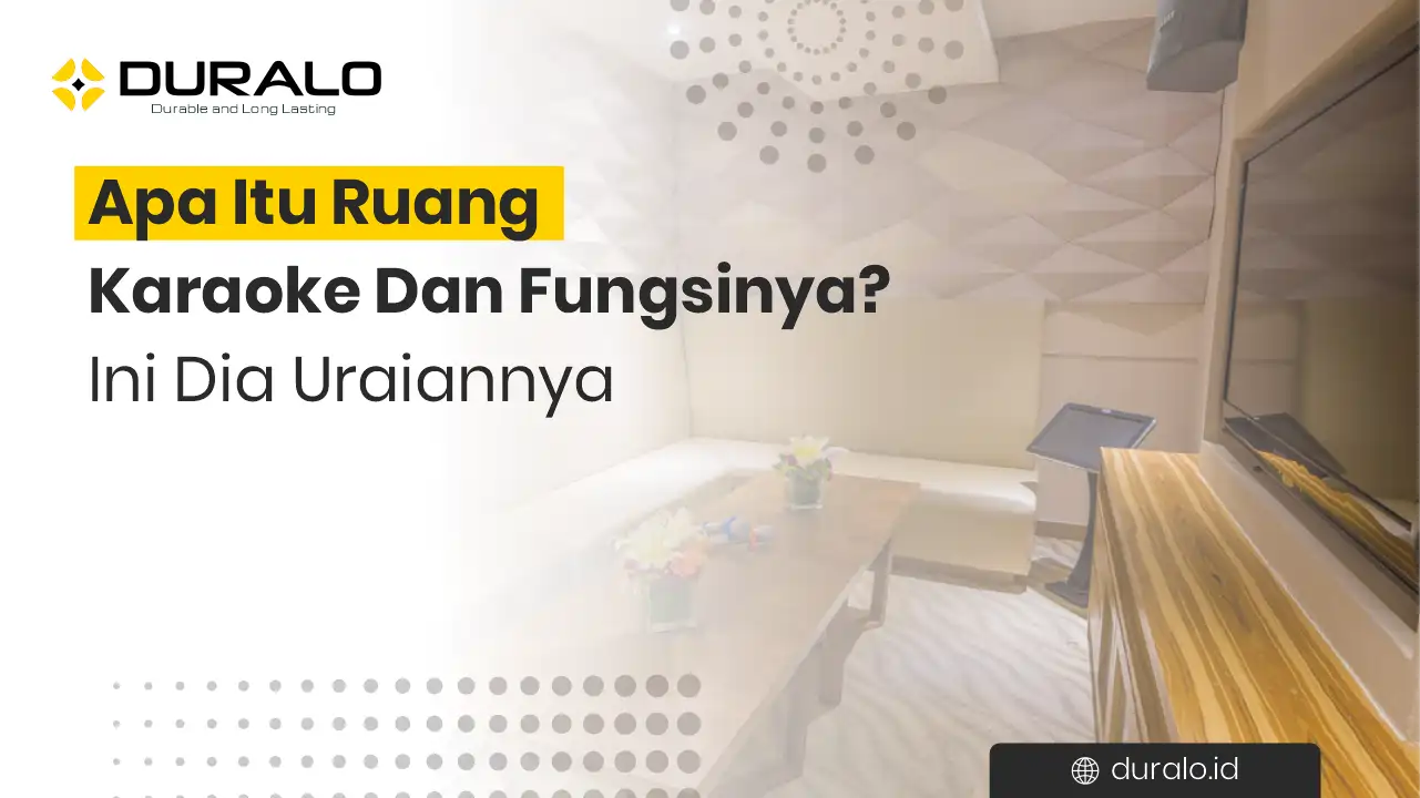 Apa Itu Ruang Karaoke Dan Fungsinya? Ini Dia Uraiannya - Duralo
