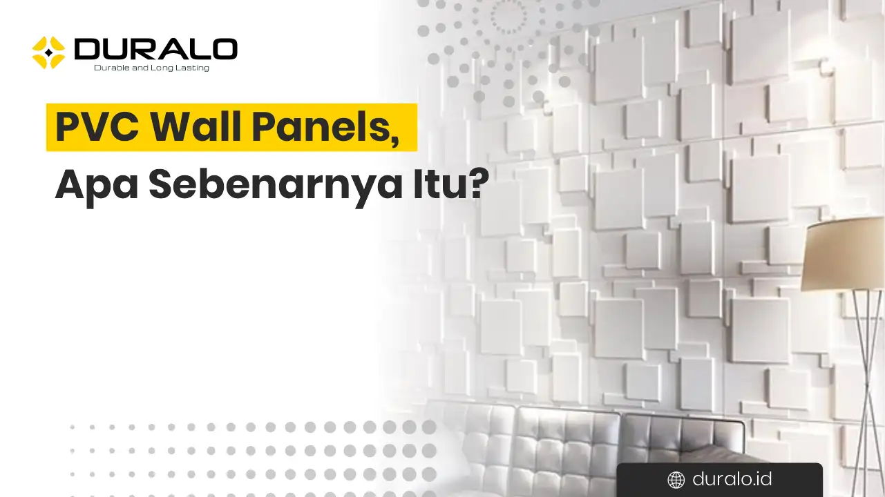PVC Wall Panels, Apa Sebenarnya Itu? - Duralo