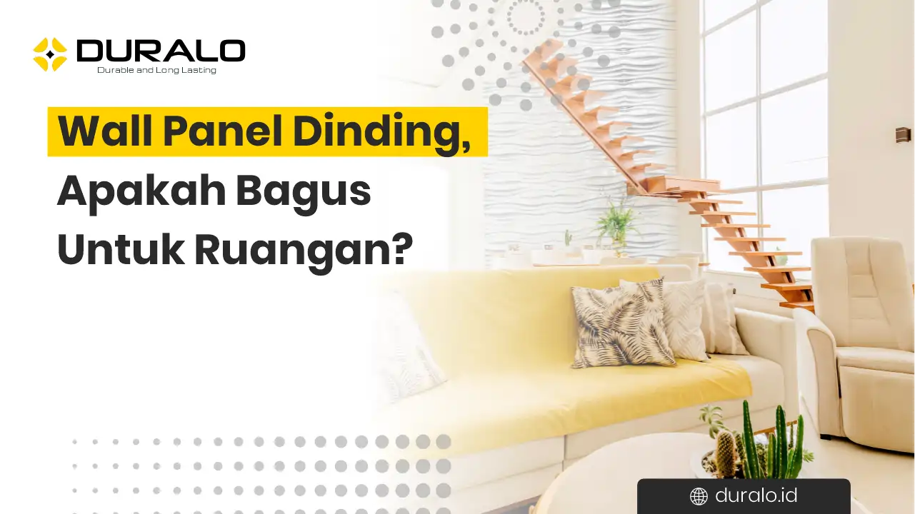 Wall Panel Dinding, Apakah Bagus Untuk Ruangan? - Duralo