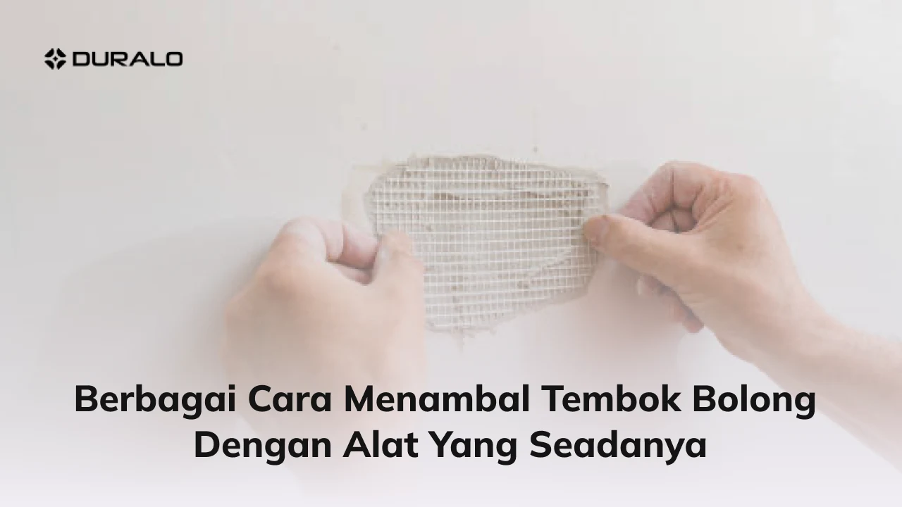 7 Cara Menambal Tembok Bolong Dengan Alat Seadanya - Duralo