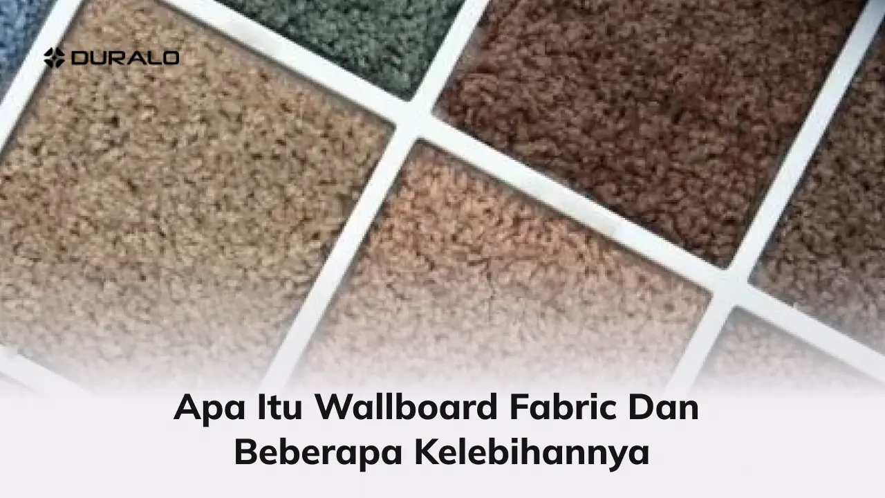Wallboard Fabric: Kelebihan Pelapis Dinding Kain - Duralo