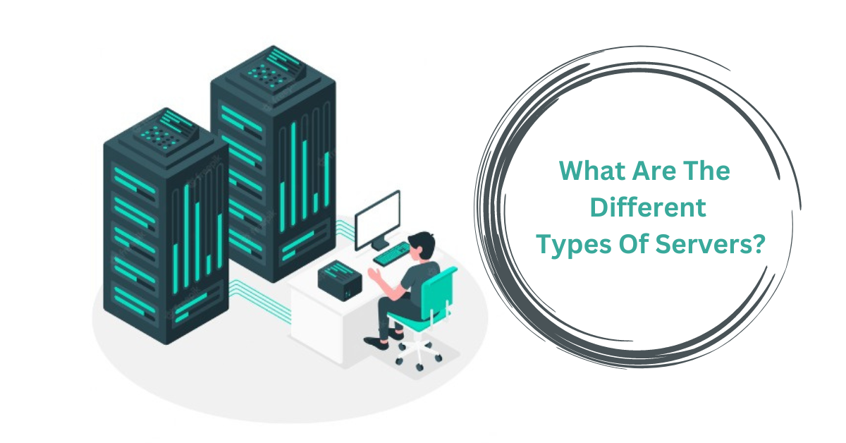 What Are The Different Types Of Servers? – WONGCW News