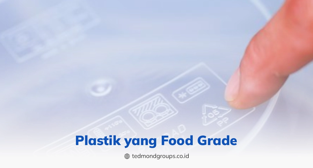 Jenis-Jenis Plastik Food Grade dan Cara Memilih yang Aman - Produsen ...