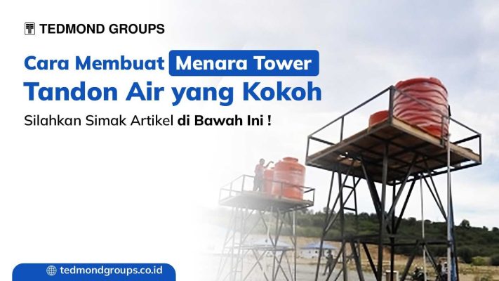 Cara Membuat Menara Tower Tangki Air yang Kokoh