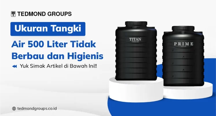 Ukuran Tangki Air 500 Liter Archives - Produsen Tangki Air #1