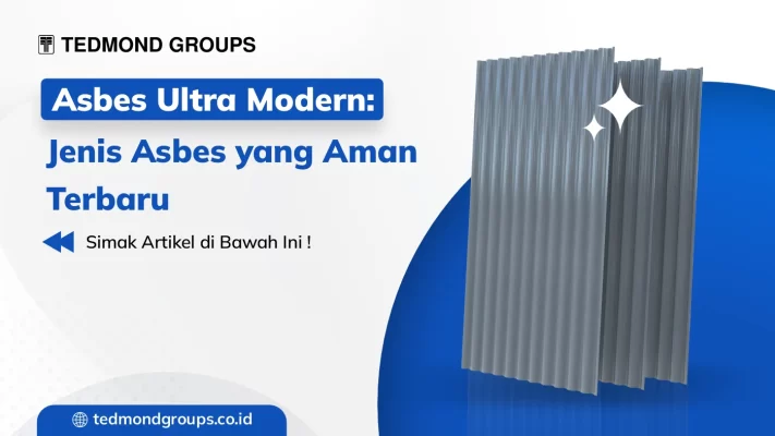 Asbes Ultra Modern Jenis Asbes yang Aman Terbaru Archives - Produsen ...