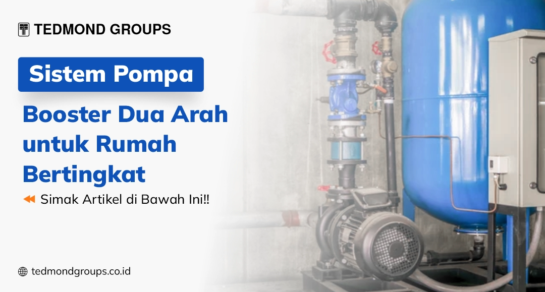 Sistem Pompa Booster Dua Arah Untuk Rumah Bertingkat - Produsen Tangki ...