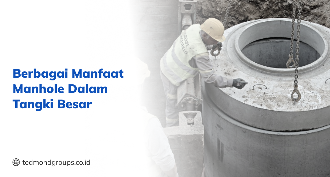 Manfaat Manhole dalam Tangki Besar untuk Inspeksi Aman - Produsen ...