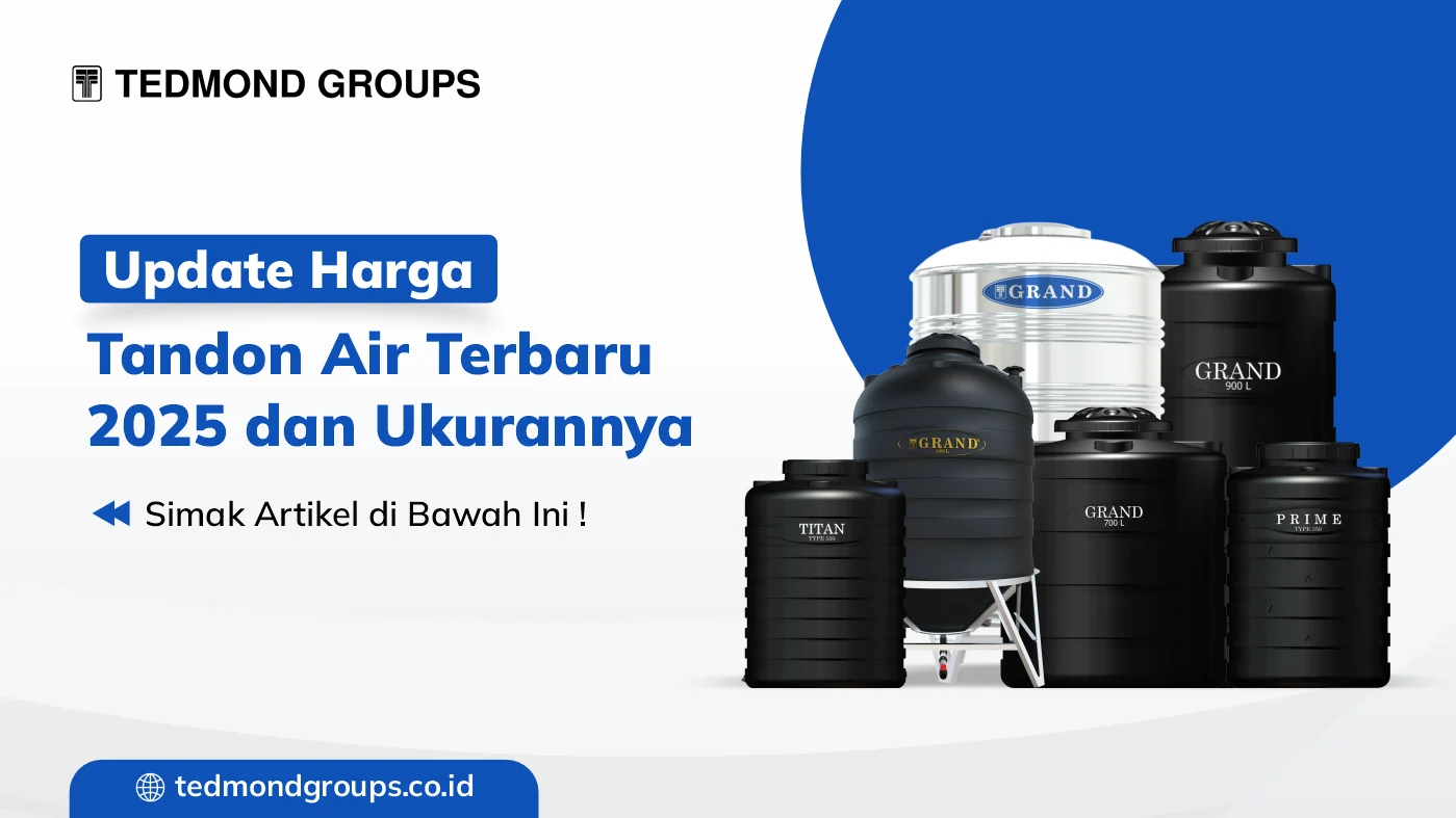 Update Harga Tandon Air Terbaru 2025 dan Ukurannya - Produsen Tangki Air #1