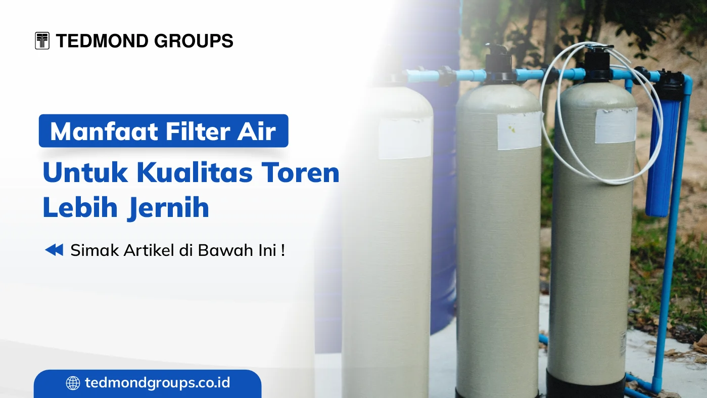 Manfaat Filter Air untuk Kualitas Toren Lebih Jernih - Produsen Tangki ...