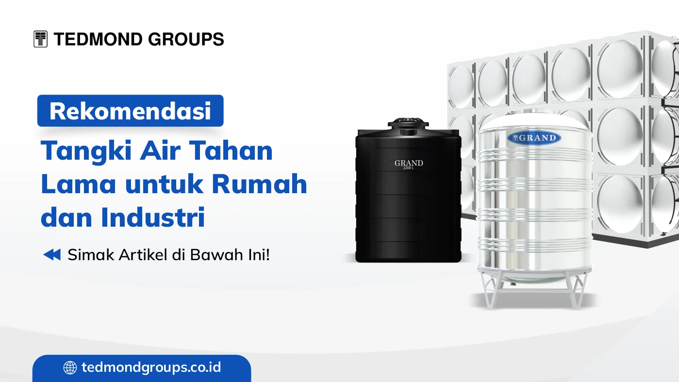 Rekomendasi Tangki Air Tahan Lama Untuk Rumah dan Industri - Produsen ...