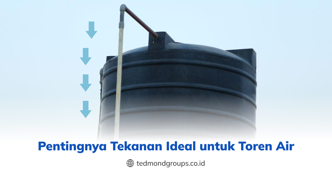 Tekanan Ideal untuk Toren Air Agar Aliran Tetap Stabil - Produsen ...