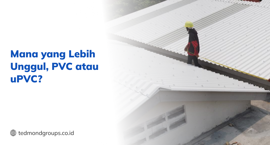 Perbedaan PVC dan uPVC: Mana yang Lebih Unggul? - Produsen Tangki Air #1