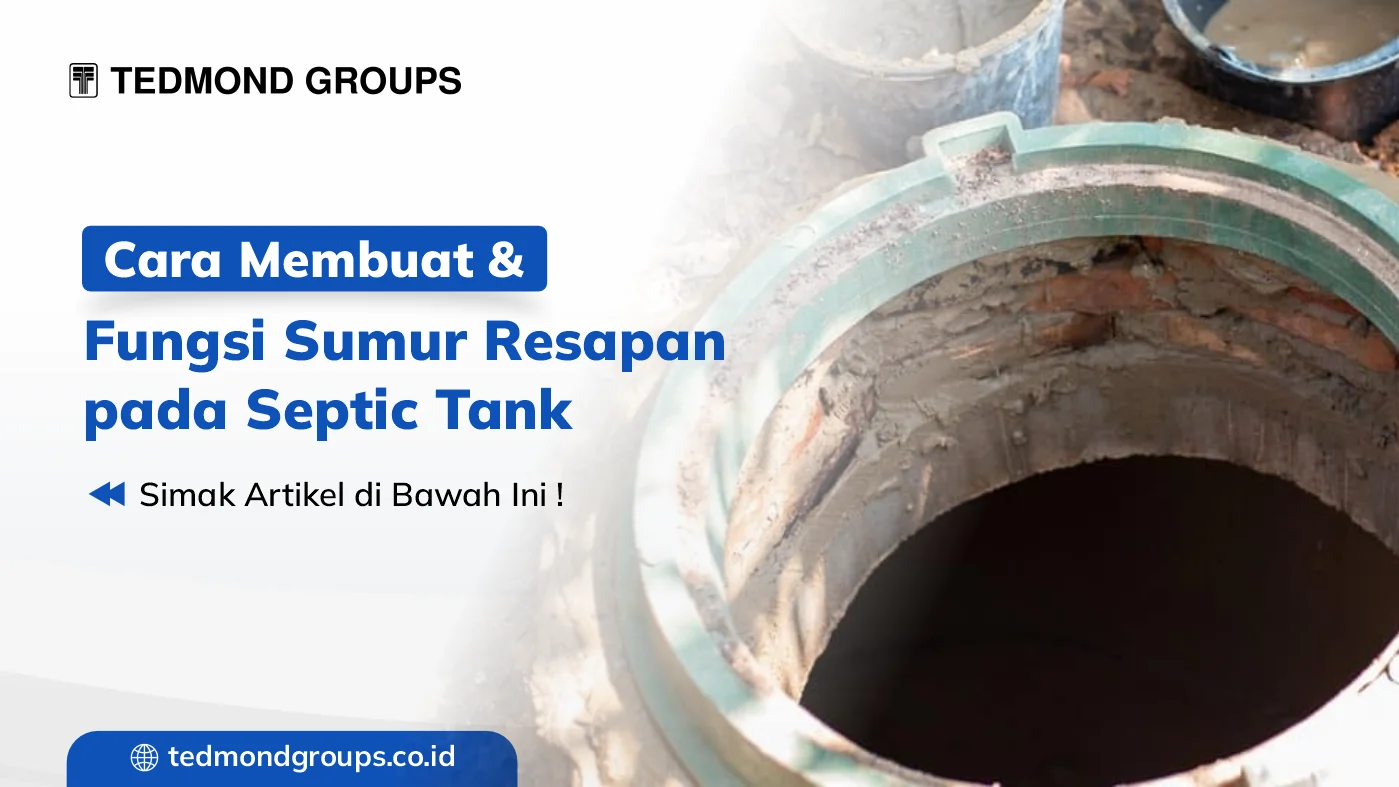 Cara Membuat dan Fungsi Sumur Resapan pada Septic Tank - Produsen ...